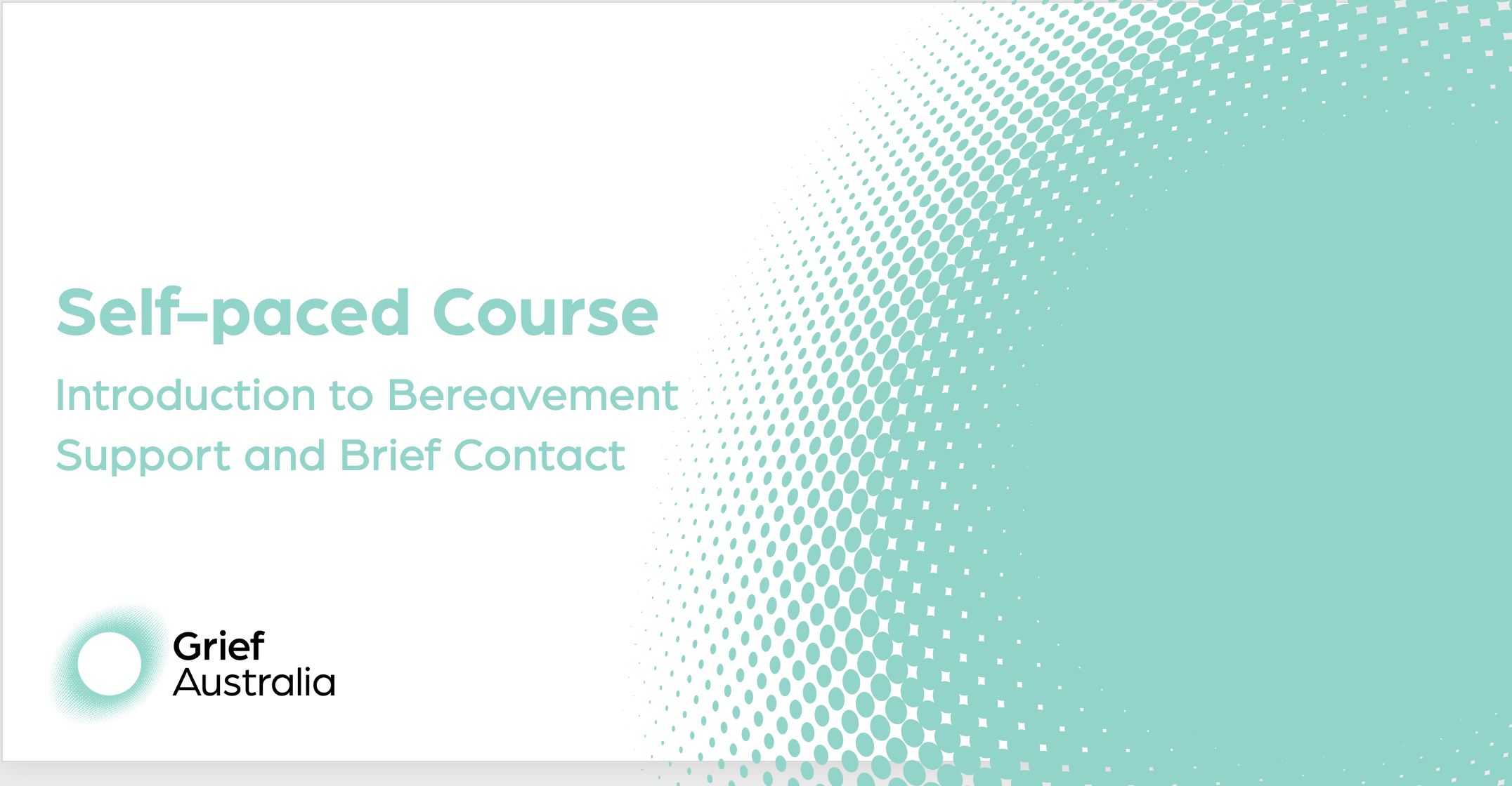 Introduction to Bereavement Support and Brief Contact Grief Australia